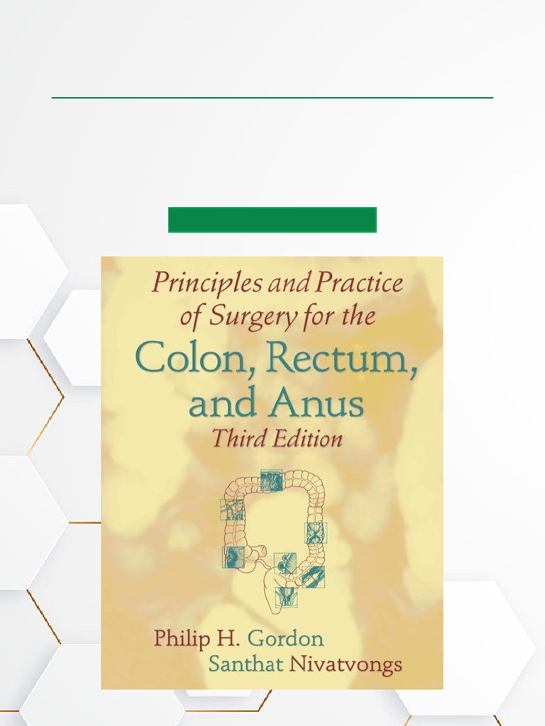 Principles and Practice of Surgery For The Colon, Rectum, and Anus 3rd ...