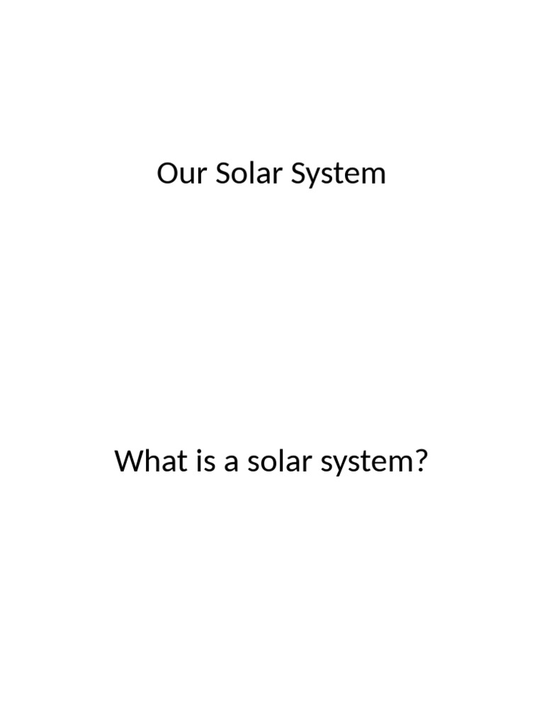Presentation 1 Our Solar System | PDF
