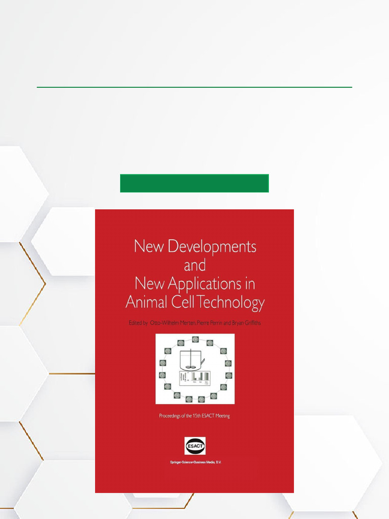 New Developments and New Applications in Animal Cell Technology ...
