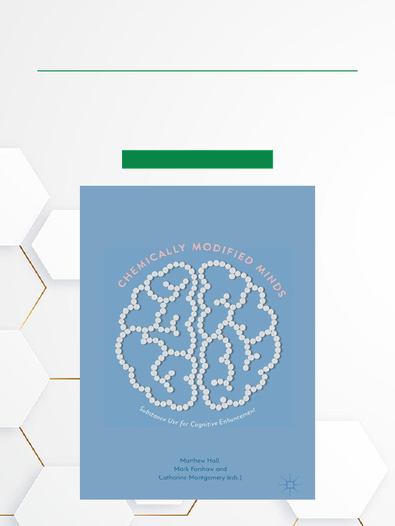 Chemically Modified Minds Substance Use For Cognitive Enhancement, 1st ...