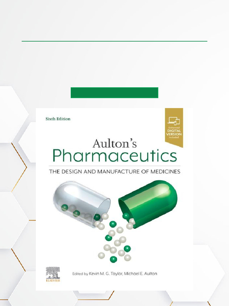 Aulton's Pharmaceutics The Design and Manufacture of Medicines 6th ...