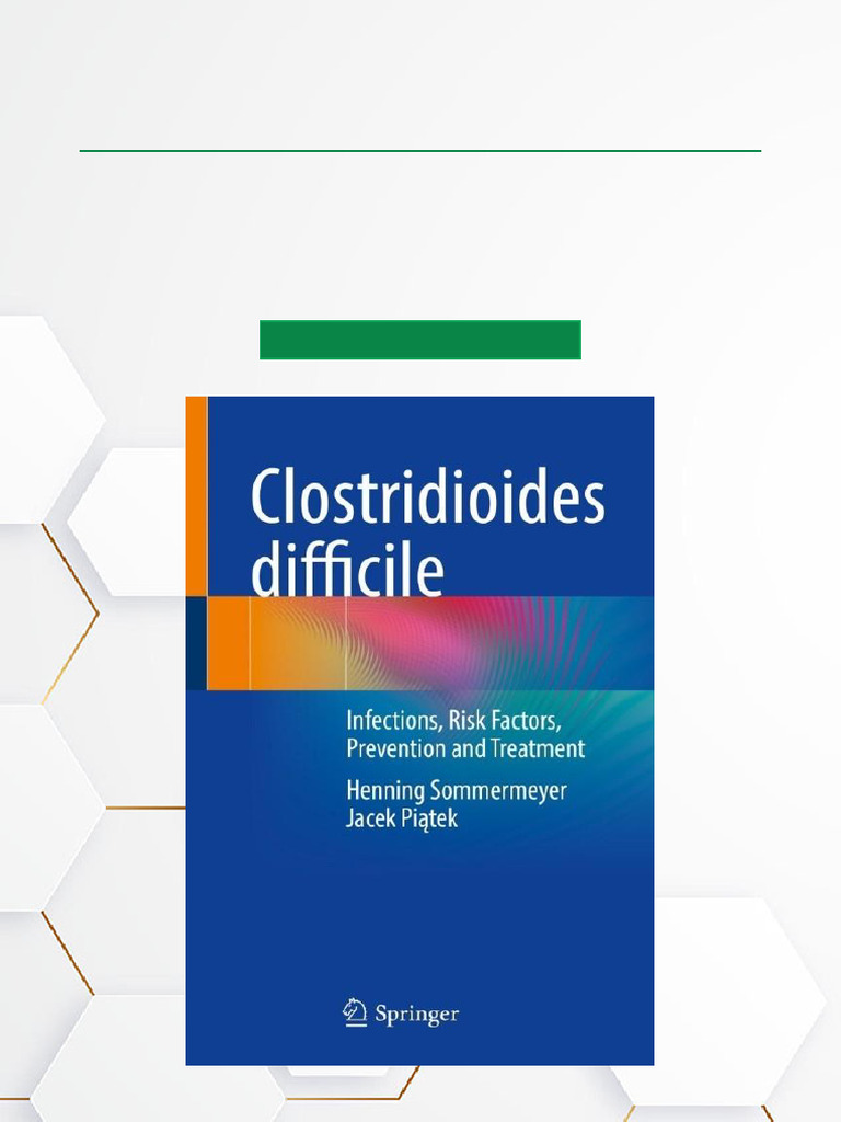 Clostridioides Difficile Infections, Risk Factors, Prevention and ...