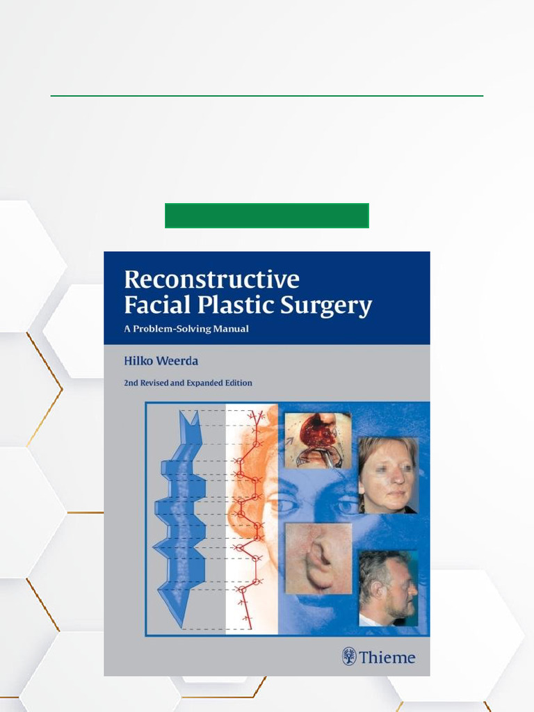 Reconstructive Facial Plastic Surgery A Problem Solving Manual, 2nd ...