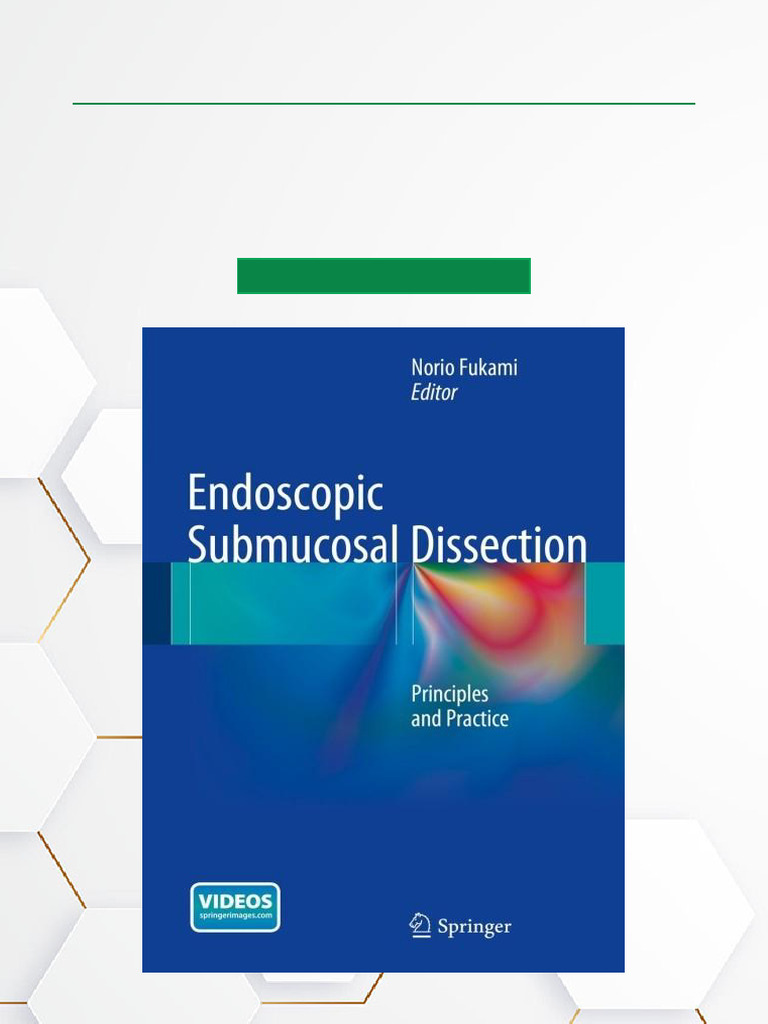 Endoscopic Submucosal Dissection Principles and Practice Secure Ebook Download | PDF