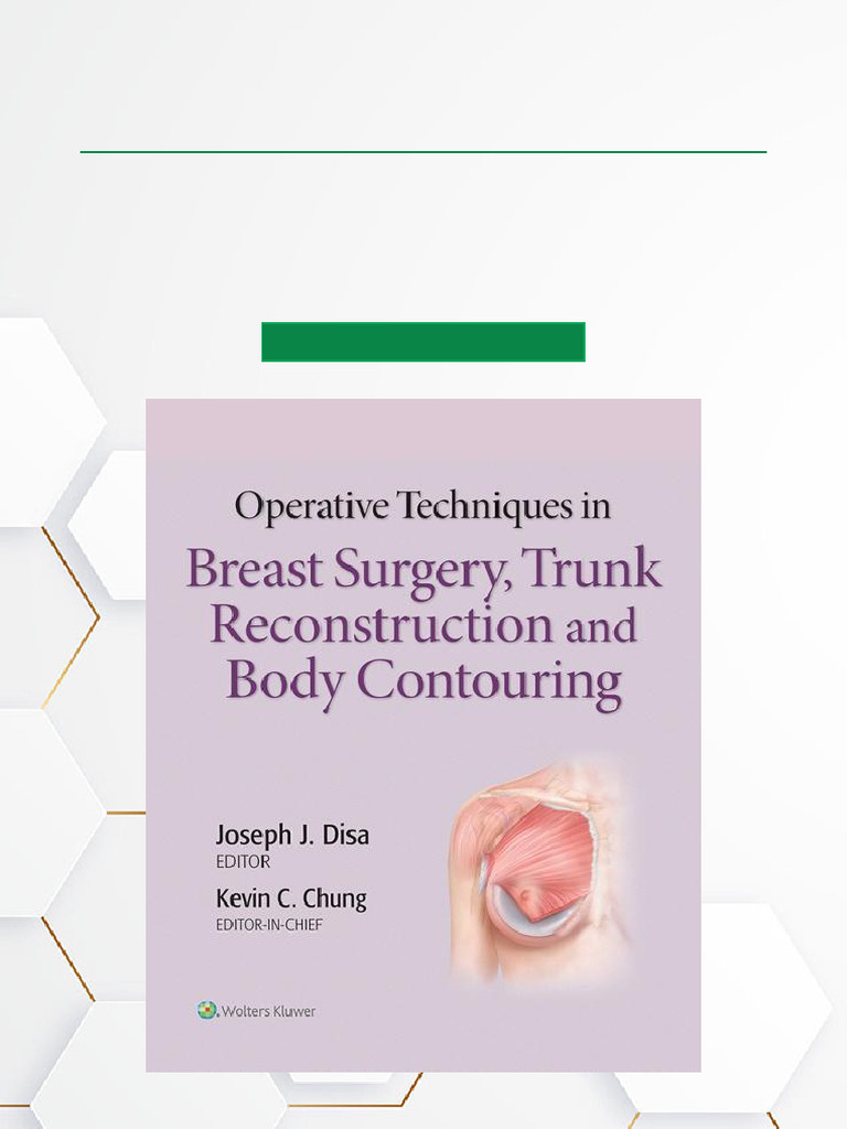 Operative Techniques in Breast Surgery, Trunk Reconstruction and Body ...