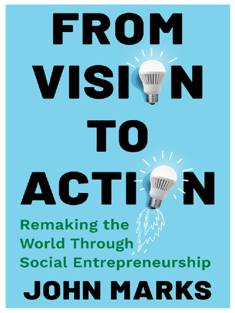 From Vision To Action - John Marks | PDF | Social Entrepreneurship ...