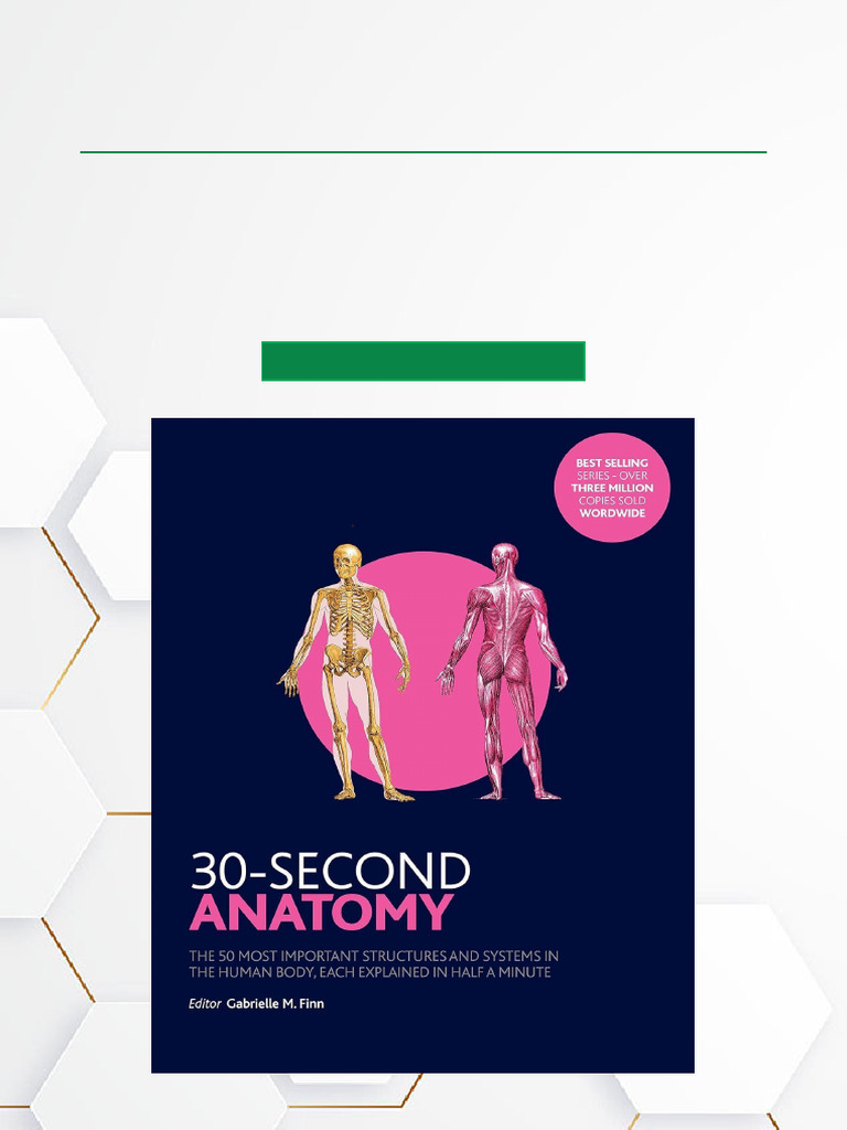 30 Second Anatomy The 50 Most Important Structures and Systems in The ...