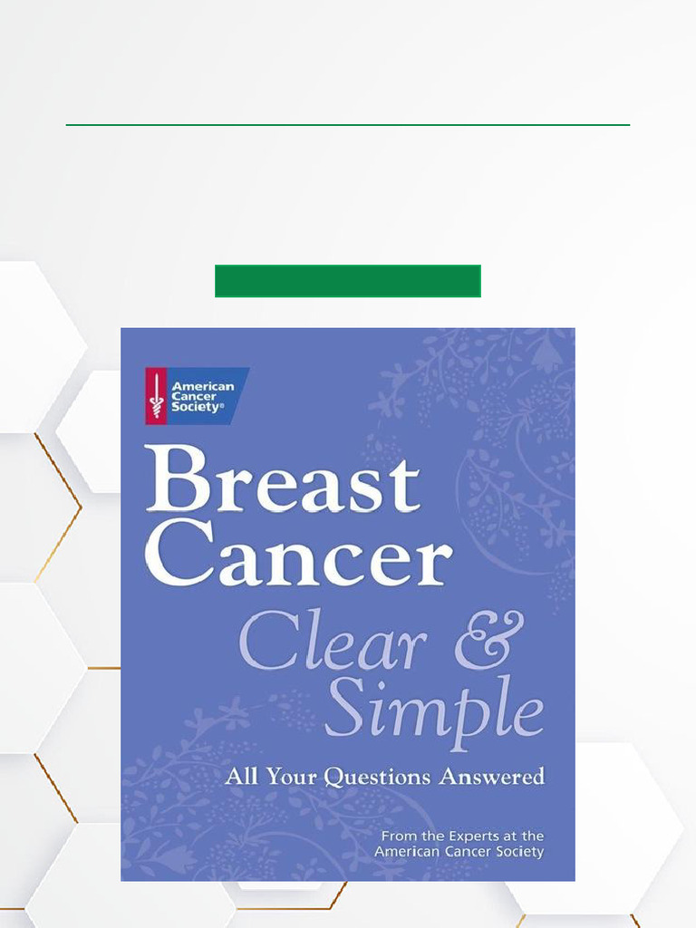 Breast Cancer Clear & Simple All Your Questions Answered - 1st Edition ...