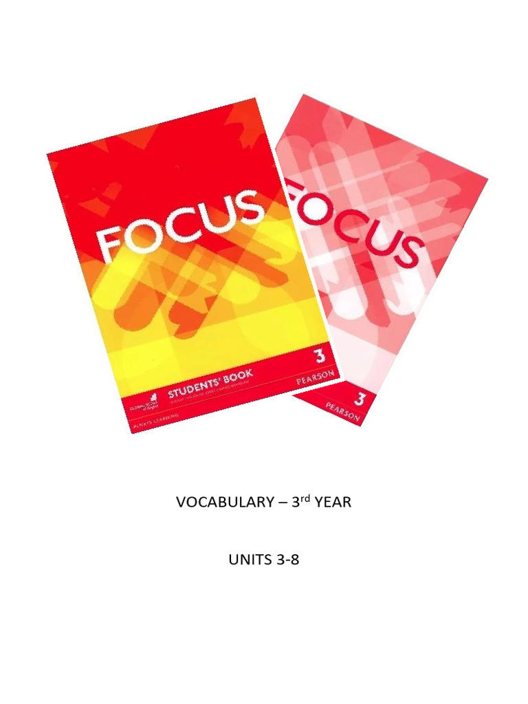 Focus 3 Vocabulary Units 3-8 With Titles, Phonetic Chart and Separate ...