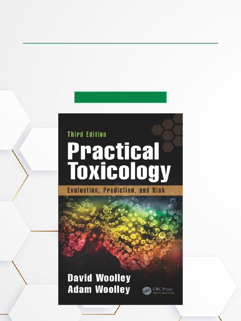 Practical Toxicology Evaluation, Prediction, and Risk, Third Edition ...