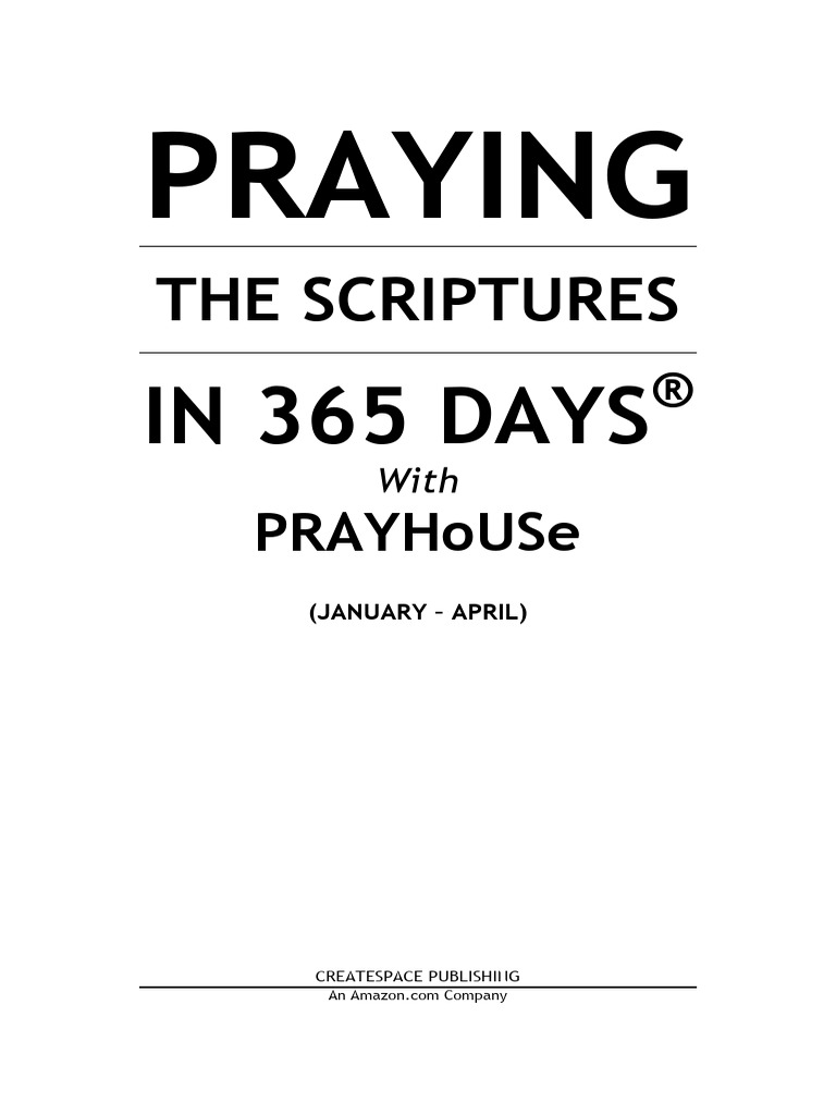 Praying The Scriptures 365 Days | PDF | Prayer | Bible