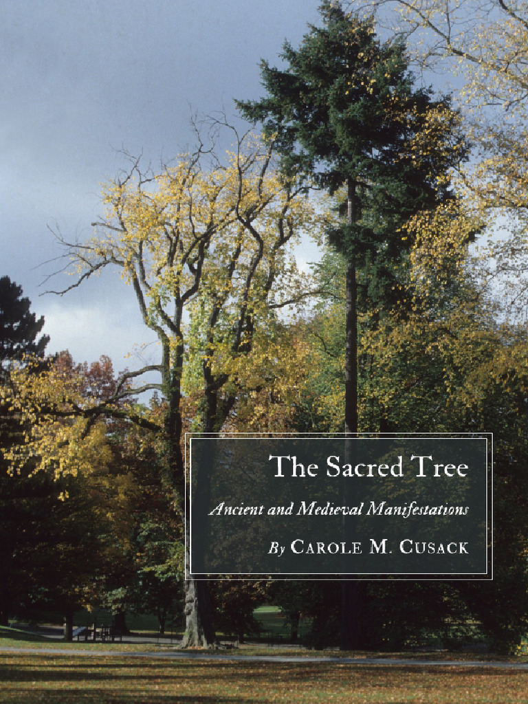 The Sacred Tree (Ancient and Medieval Manifestations), by Carole M ...