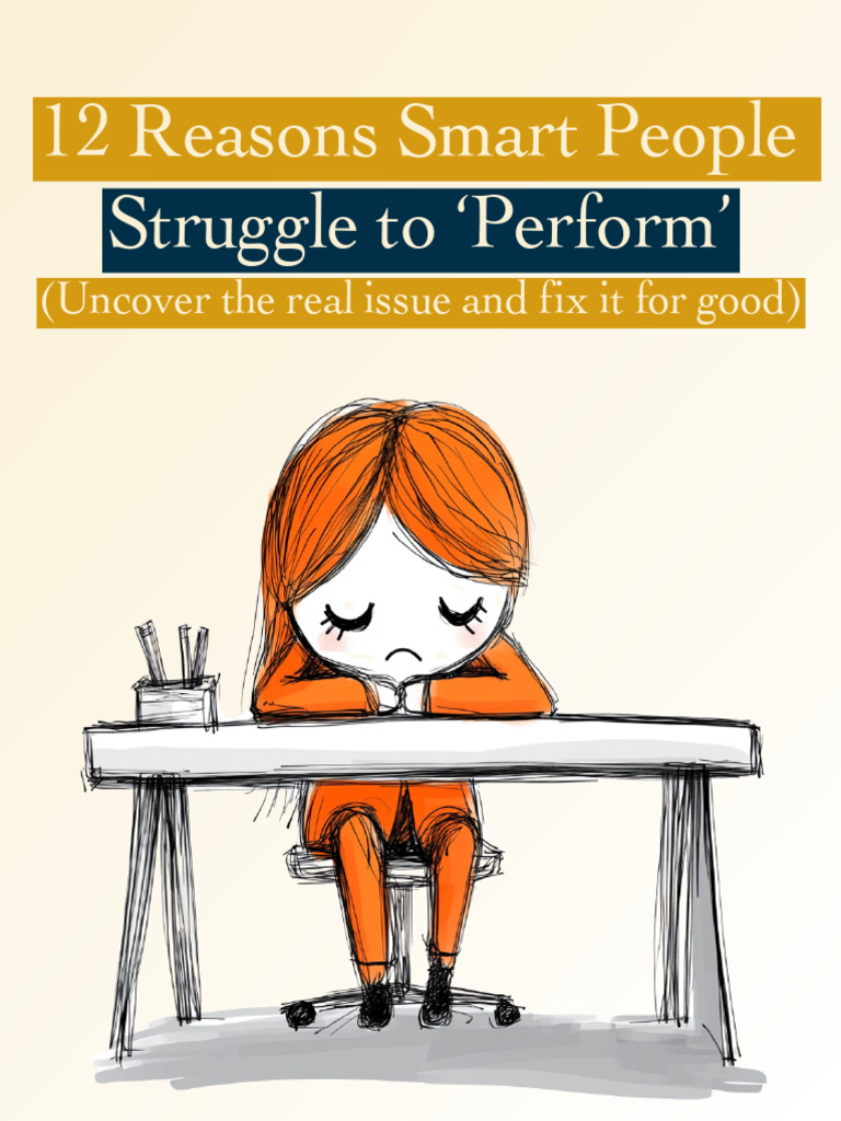 12 Reasons Smart People Struggle To Perform 1744866624 | PDF ...