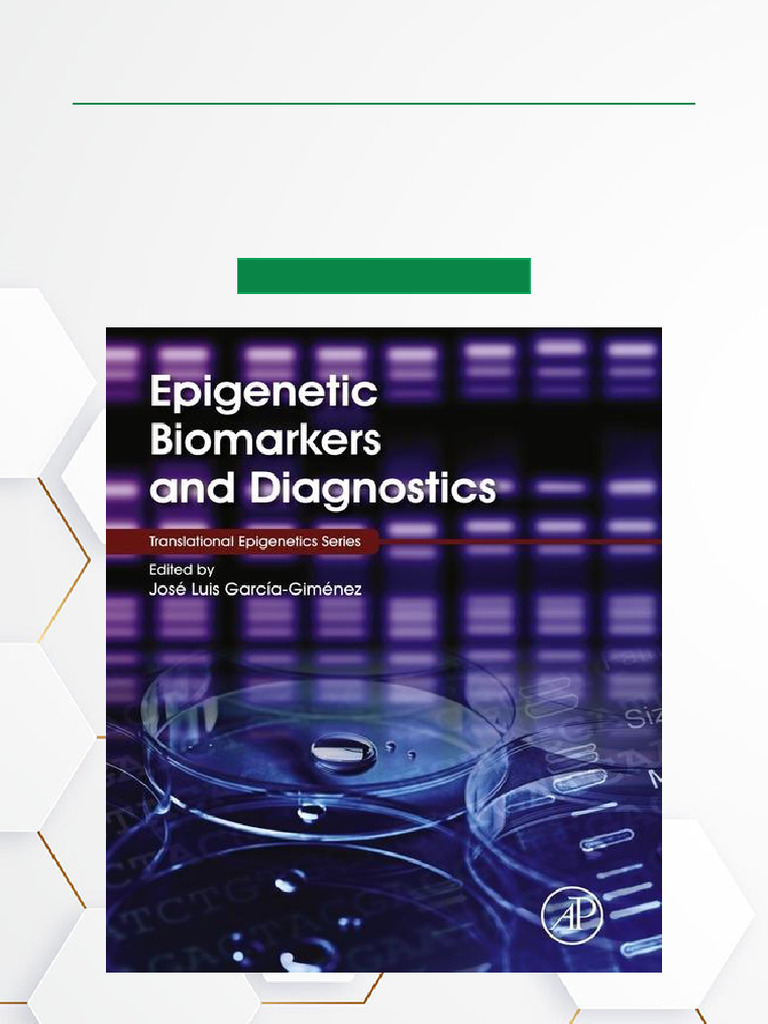 Epigenetic Biomarkers and Diagnostics Full Text Download | PDF | Epigenetics | Histone