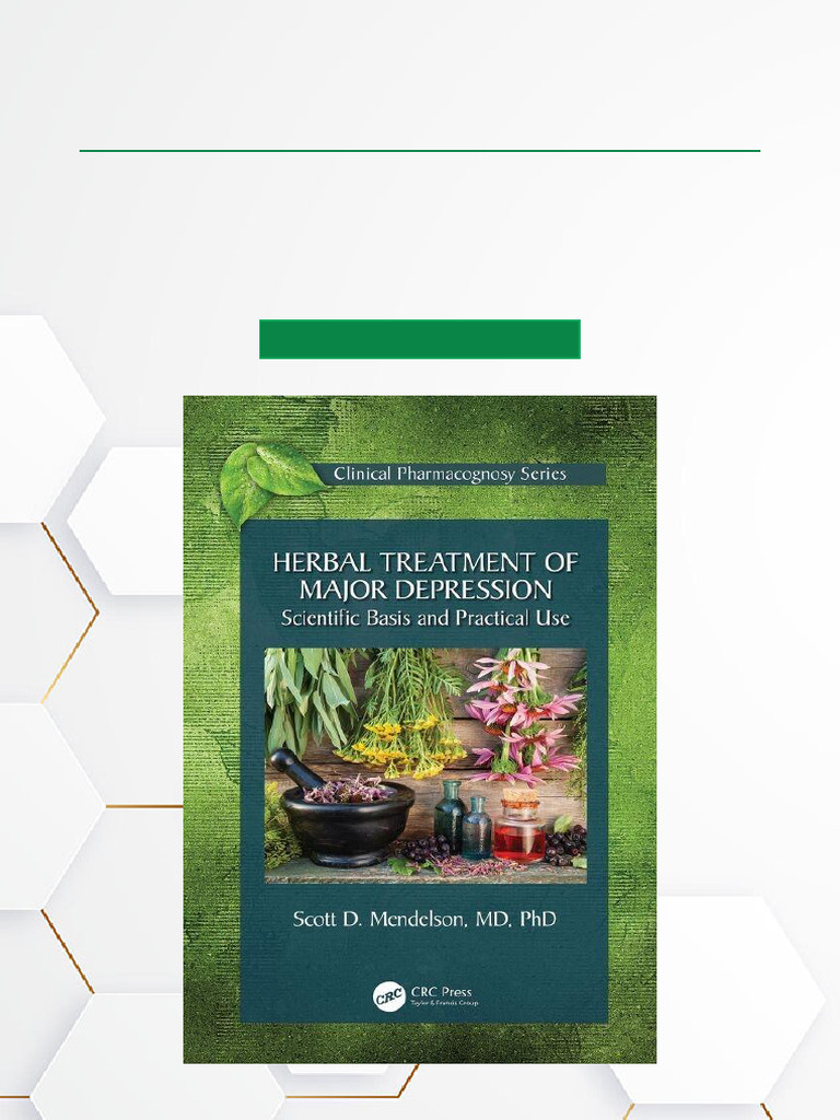 Herbal Treatment of Major Depression Scientific Basis and Practical Use ...