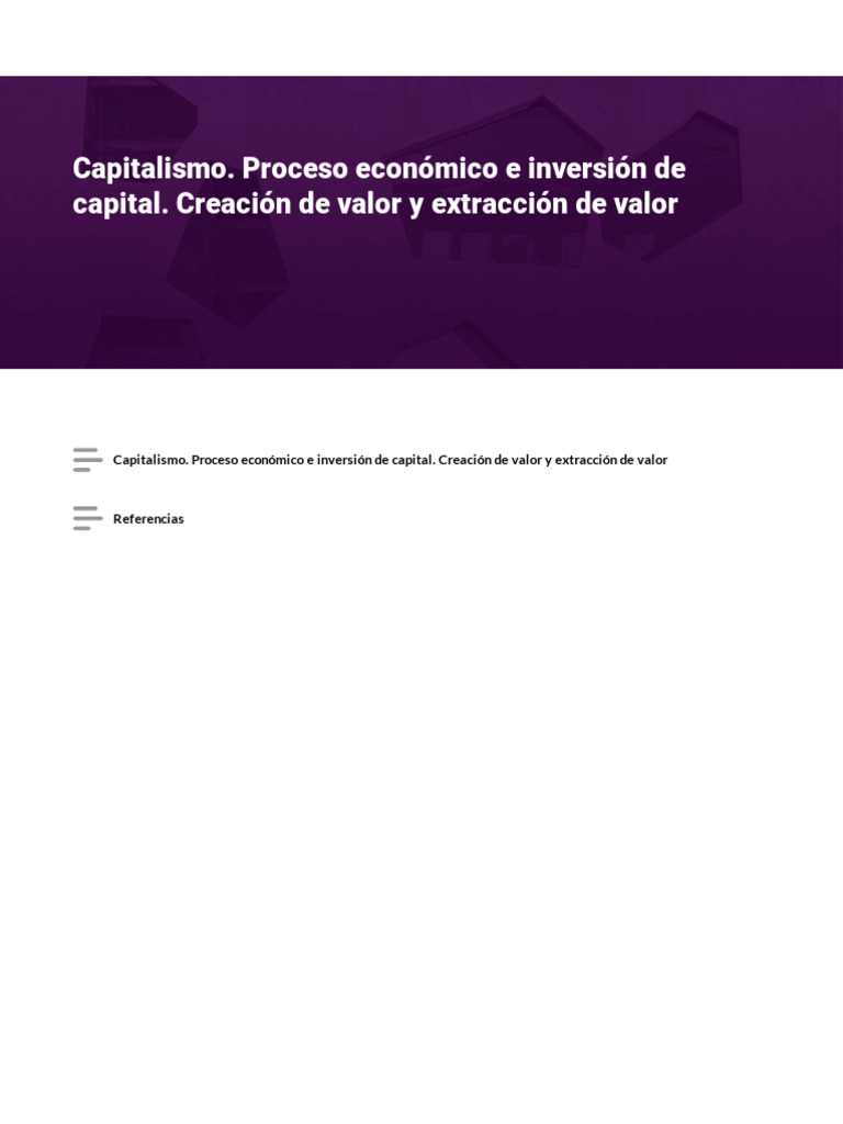 L1 Capitalismo Proceso Economico e Inversion de Capital Creacion de Valor y Extraccion de Valor ...