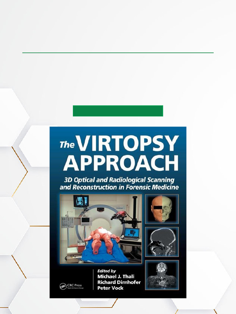 The Virtopsy Approach 3D Optical and Radiological Scanning and Reconstruction in Forensic ...