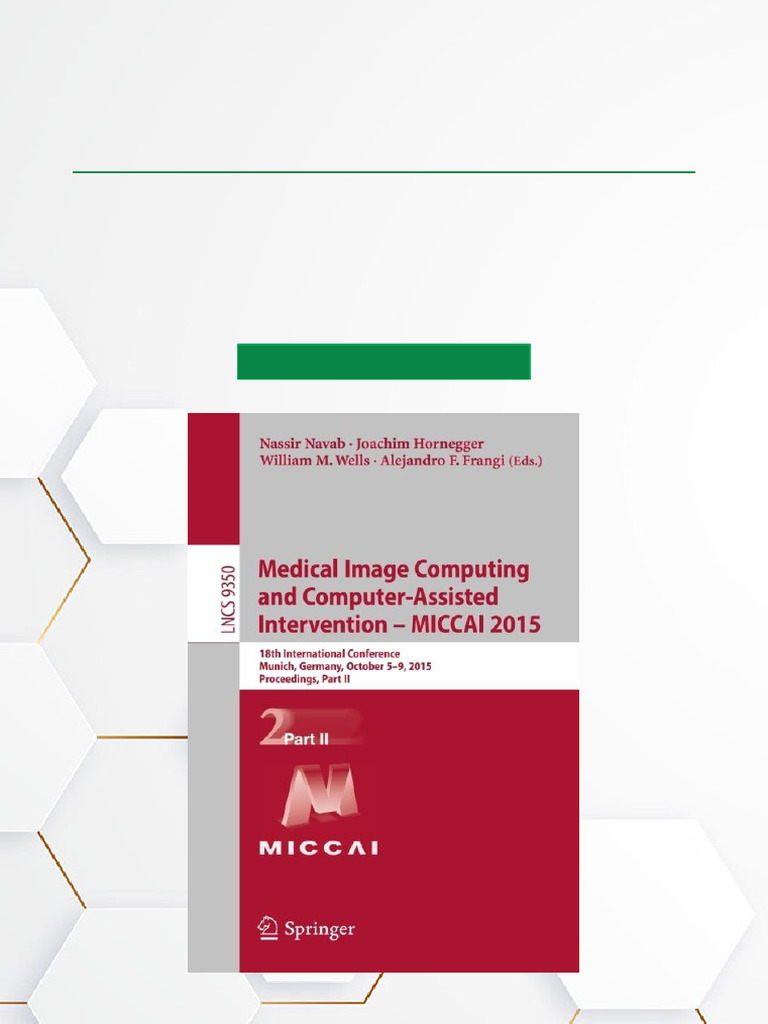Medical Image Computing and Computer Assisted Intervention MICCAI 2015 ...