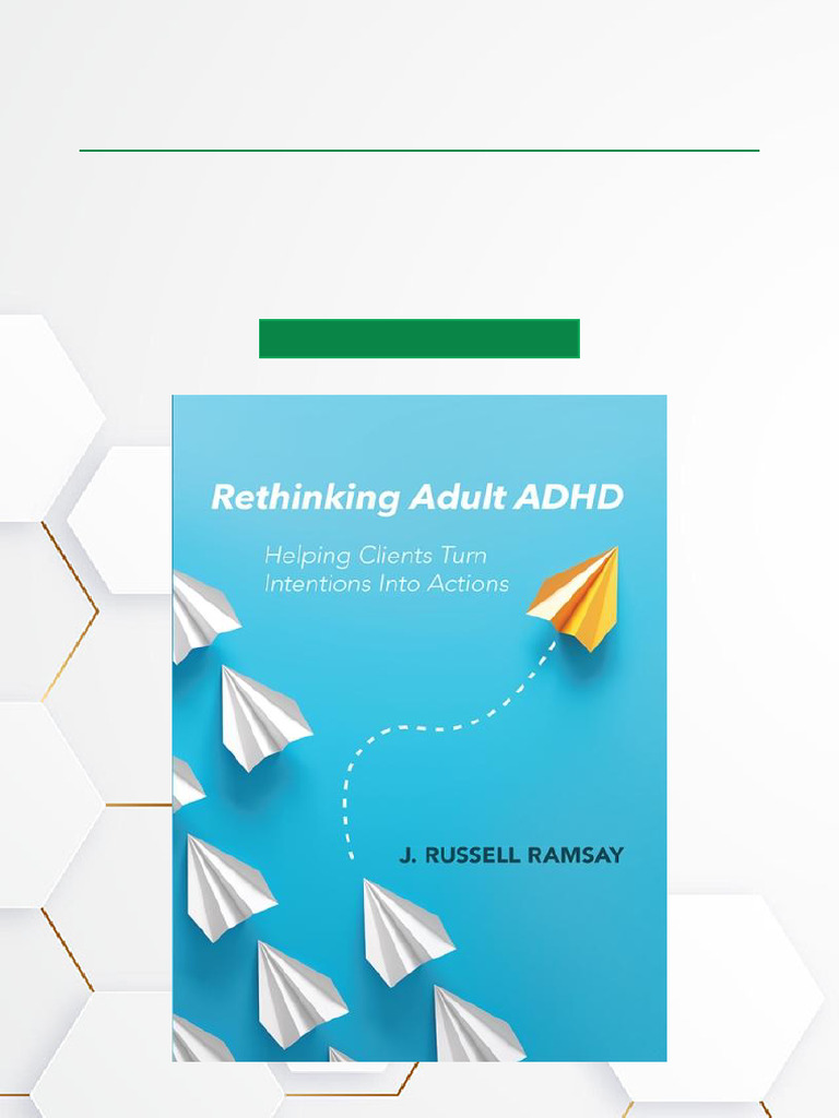 Rethinking Adult ADHD Helping Clients Turn Intentions Into Actions (FULL VERSION DOWNLOAD) | PDF ...