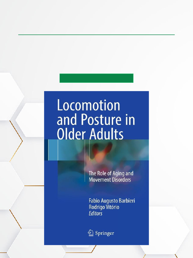 Locomotion and Posture in Older Adults The Role of Aging and Movement ...