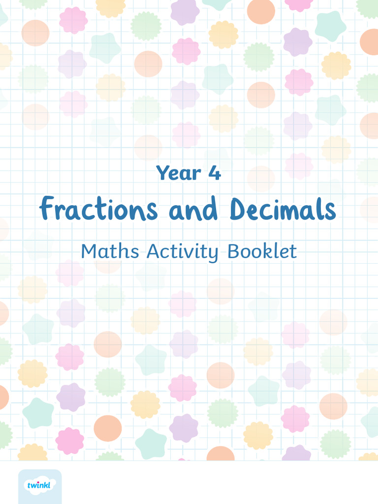T Par 1730401319 Year 4 Fractions and Decimals Maths Activity Booklet ...