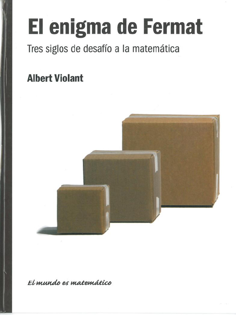 El Enigma de Fermat - Albert Violant - Mundo Matemático | PDF