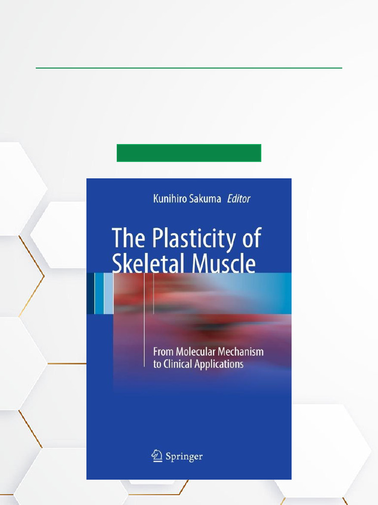 The Plasticity of Skeletal Muscle From Molecular Mechanism to Clinical ...