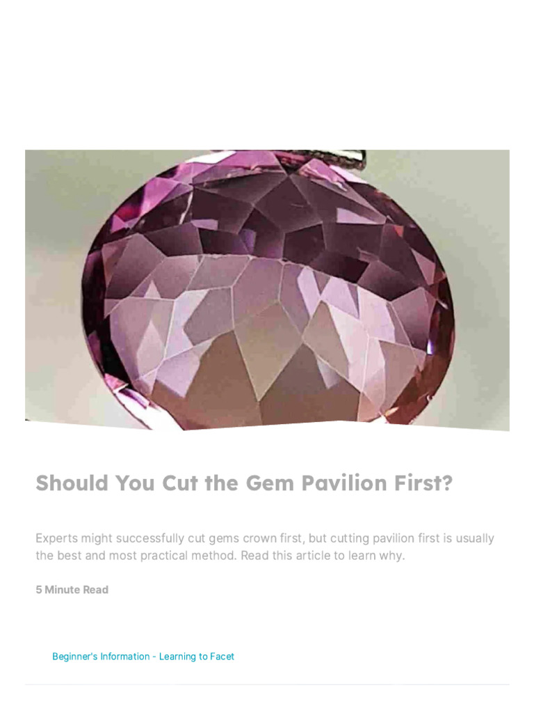 Ashould You Cut The Gem Pavilion First - International Gem Society ...