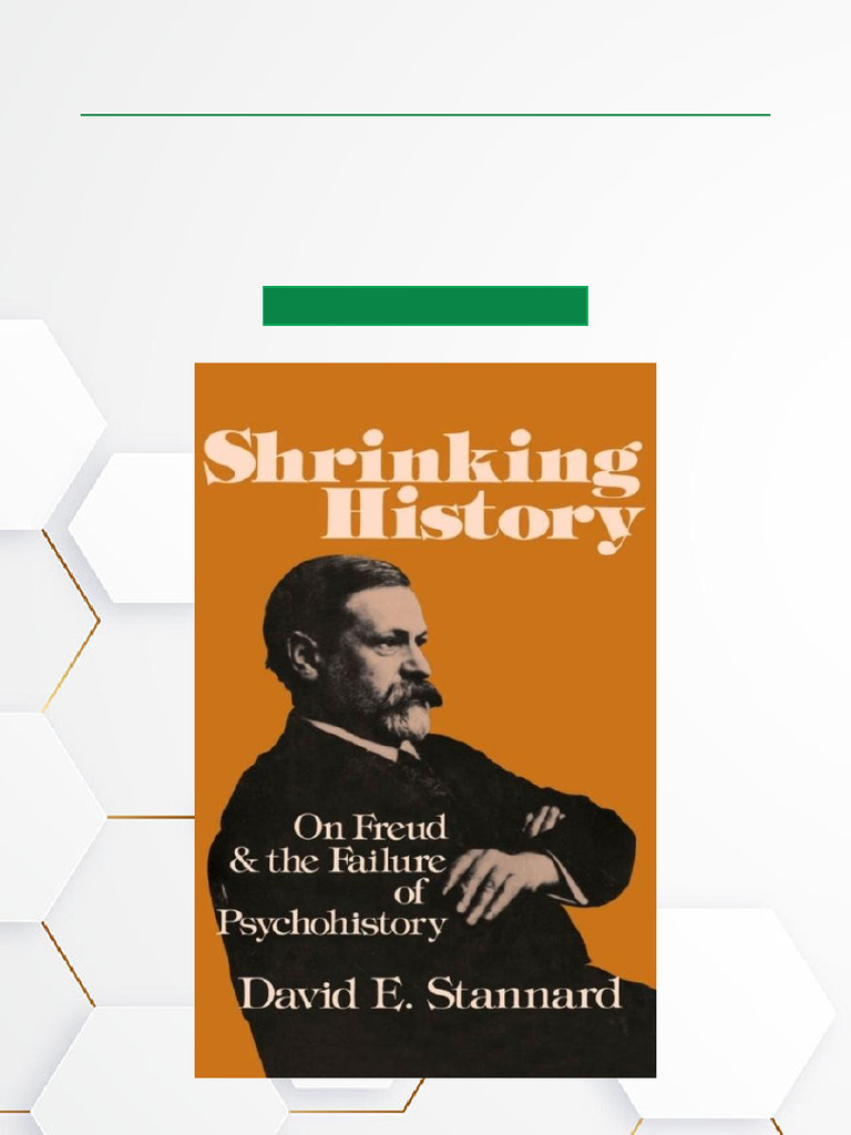 Shrinking History On Freud and The Failure of Psychohistory All Format ...