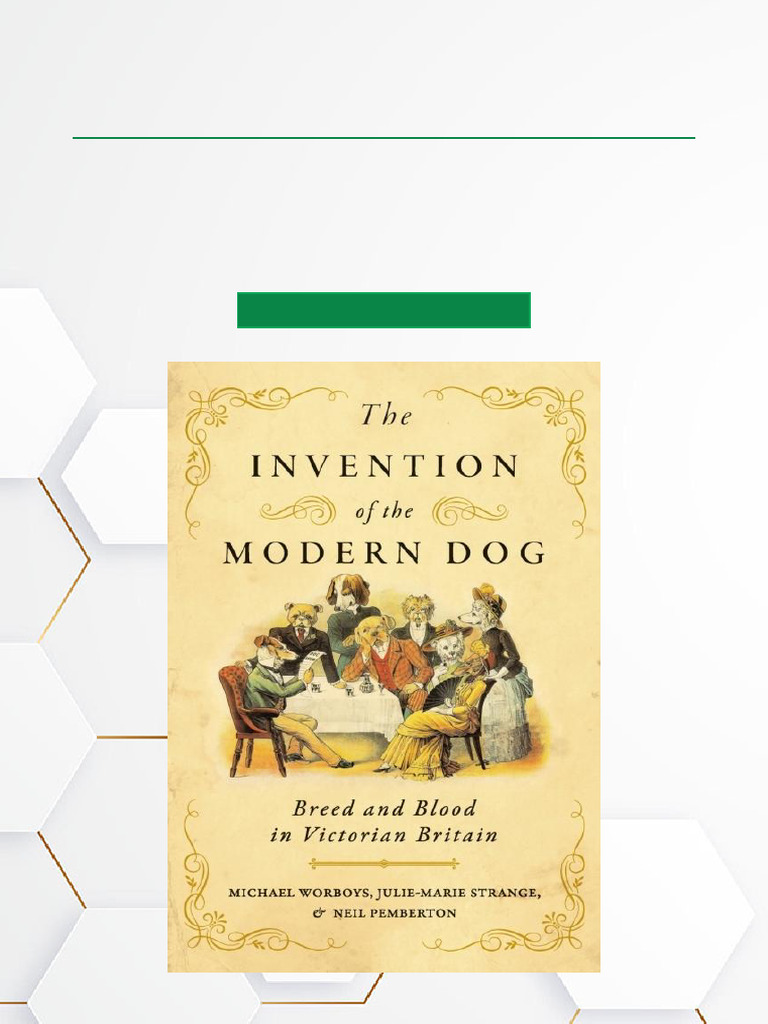The Invention of The Modern Dog Breed and Blood in Victorian Britain ...