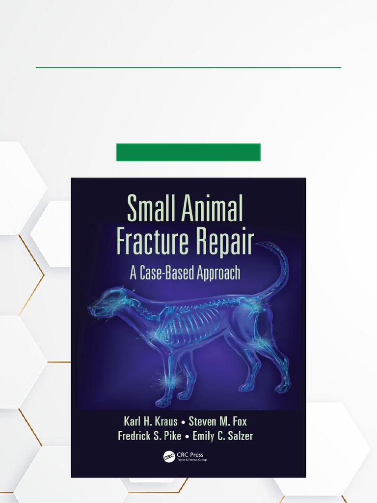 Small Animal Fracture Repair A Case Based Approach, 1st Edition Total ...
