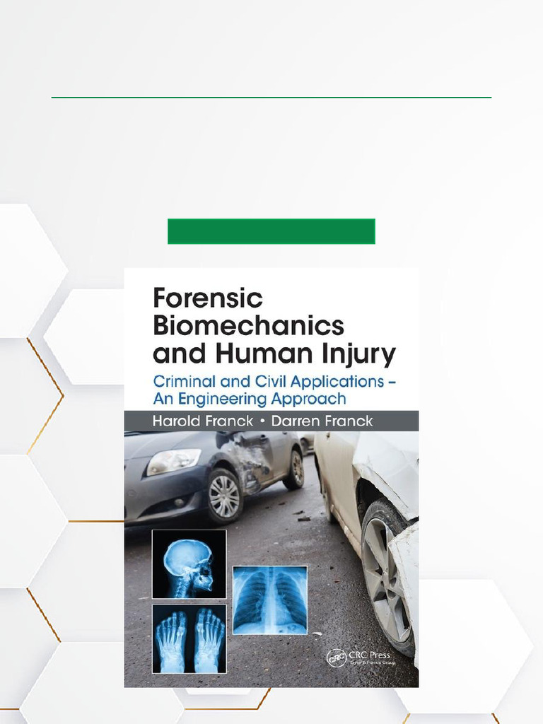 Forensic Biomechanics and Human Injury Criminal and Civil Applications ...