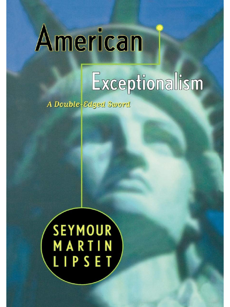American Exceptionalism A Double Edged Sword - Lipset, Seymour Martin | PDF