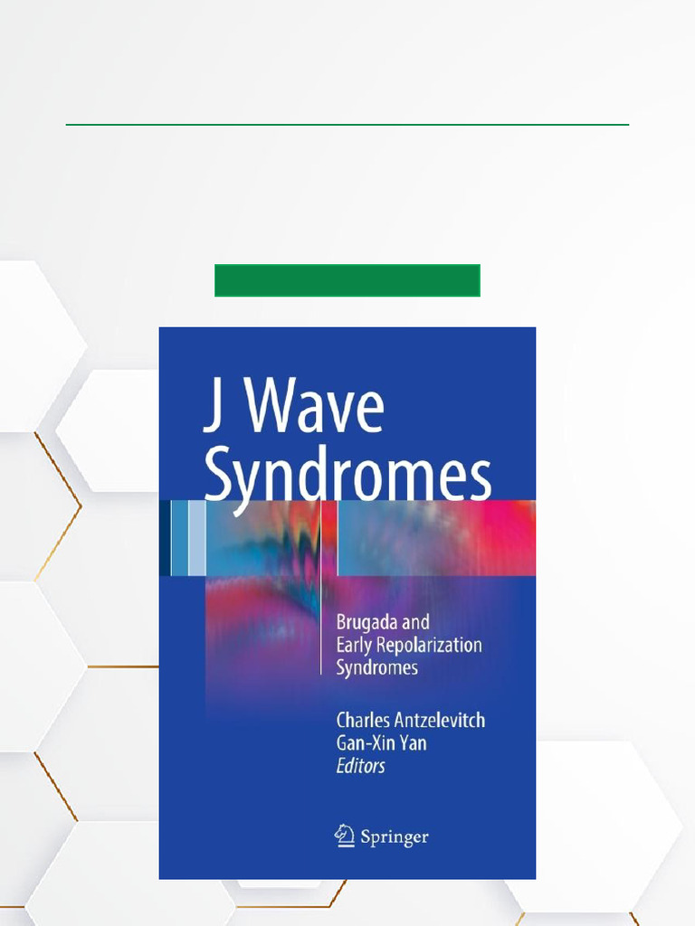 J Wave Syndromes Brugada and Early Repolarization Syndromes All Chapters Included | PDF ...
