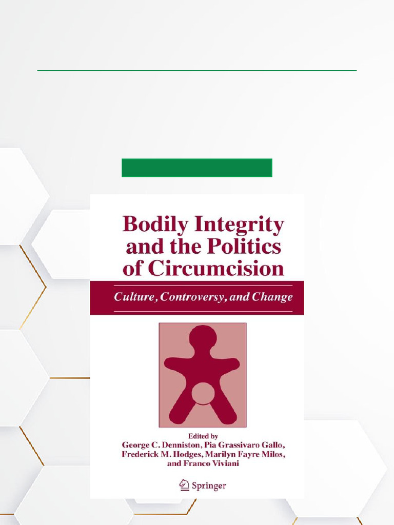 Bodily Integrity and The Politics of Circumcision Culture, Controversy ...