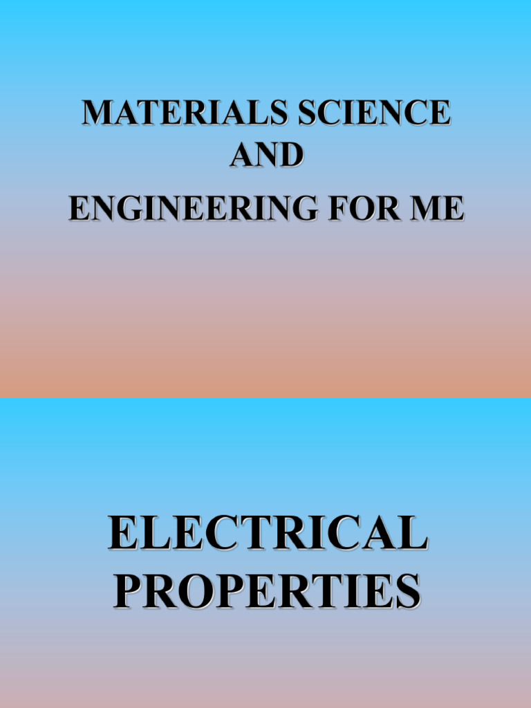 L5 Material Science and Engineering Electrical Properties | PDF | Electrical Resistivity And ...