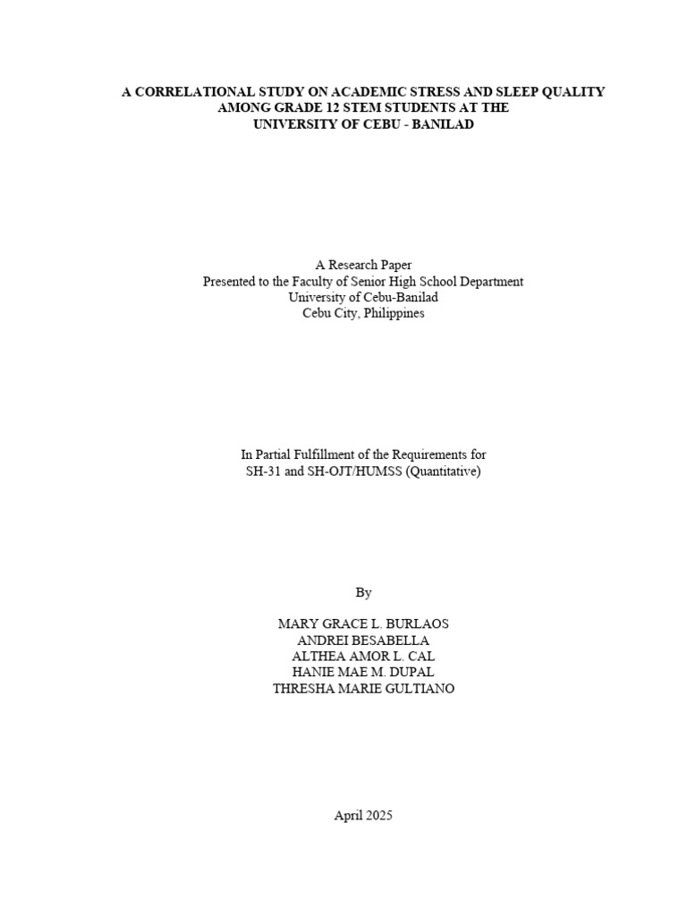 A Correlational Study On Academic Stress and Sleep Quality Among Grade 12 Stem Students at The ...