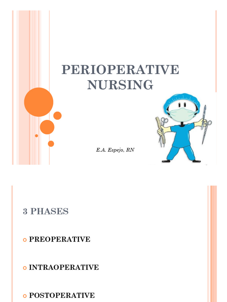 Perioperative Nursing Phases Explained | PDF | Surgery | Anesthesia