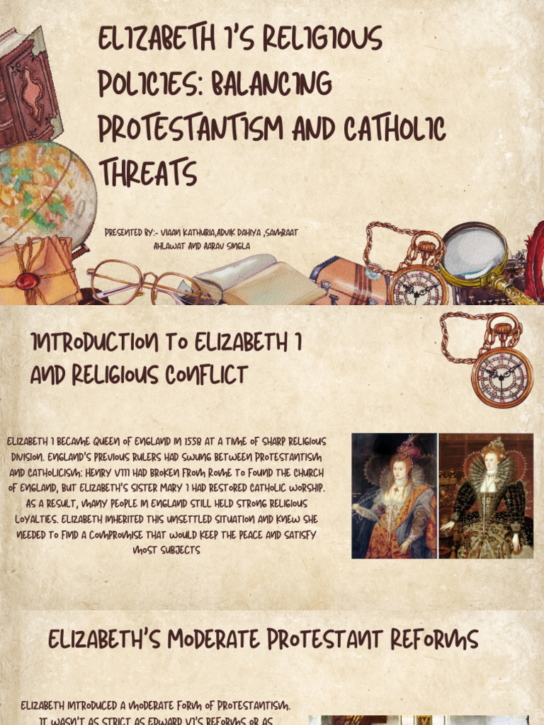Elizabeth I's Religious Policies Balancing Protestantism and Catholic ...