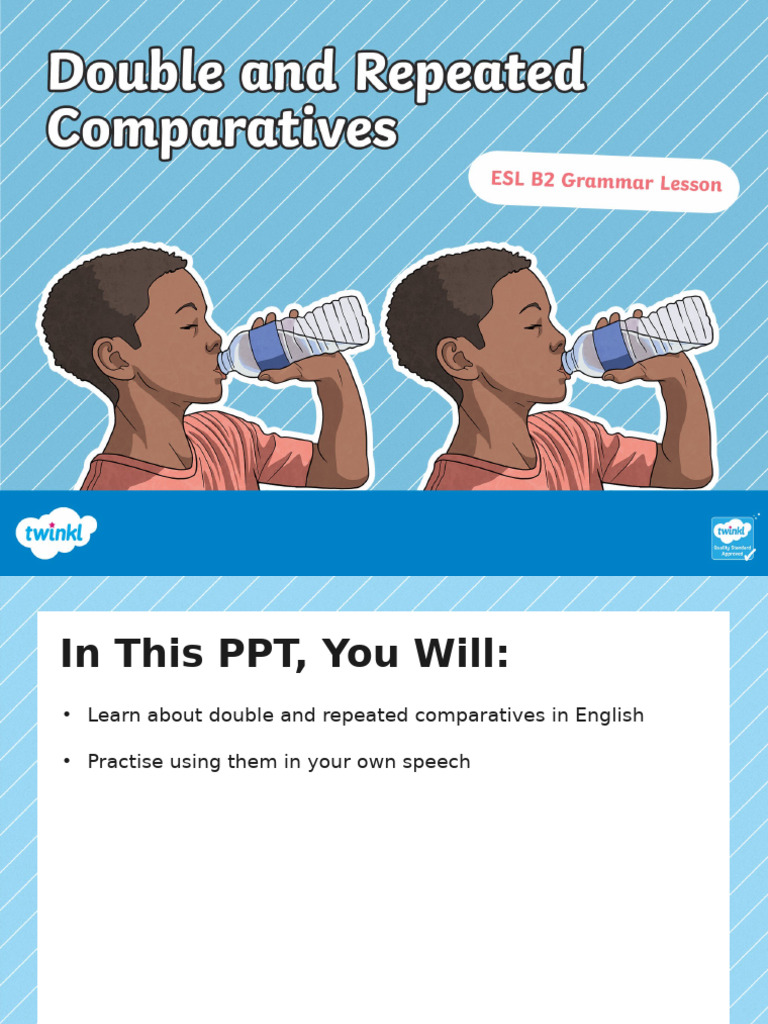 T 1725114320 Esl Double and Repeated Comparatives PPT Teens b2 Ver 3 | PDF | Verb | Adjective