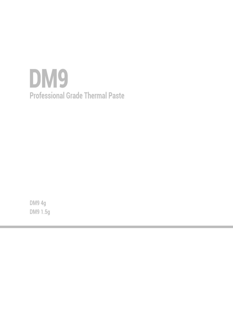 Professional Grade Thermal Paste: DM9 4g DM9 1.5g | PDF