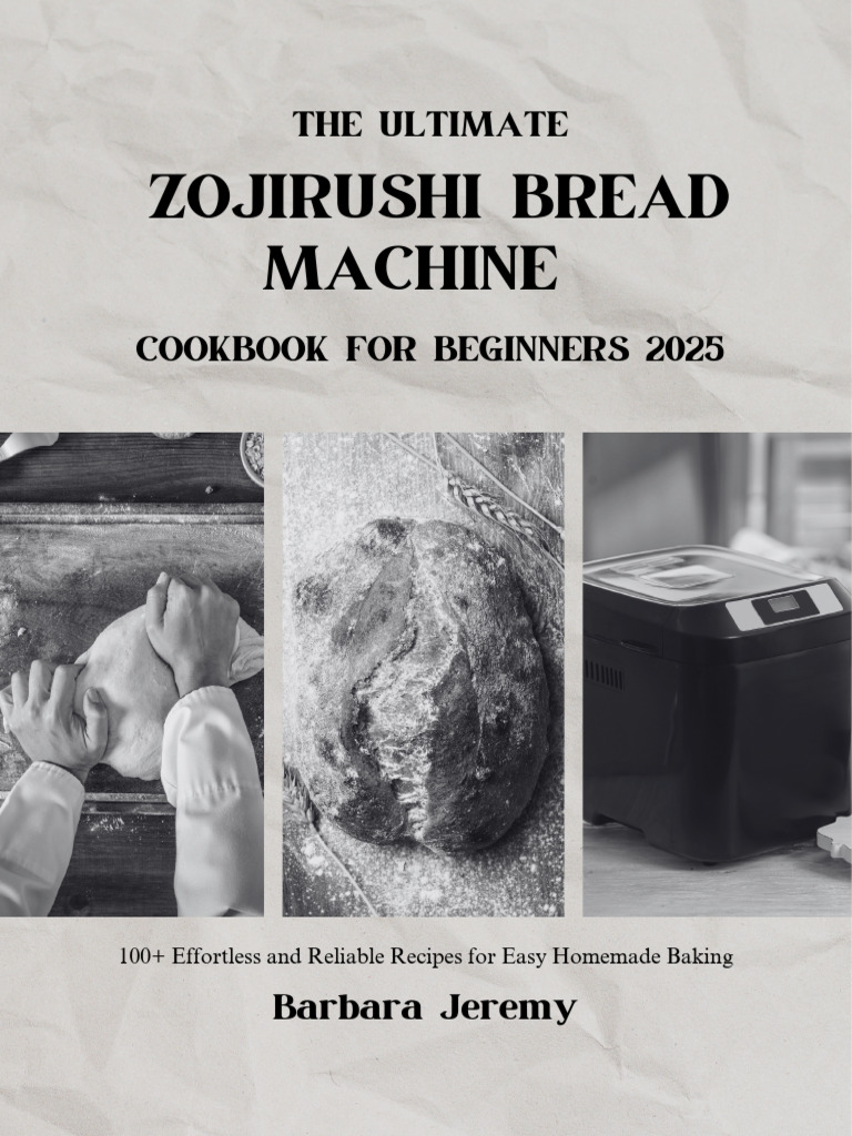Zojirushi Bread Machine Cookbook | PDF | Breads | Flour