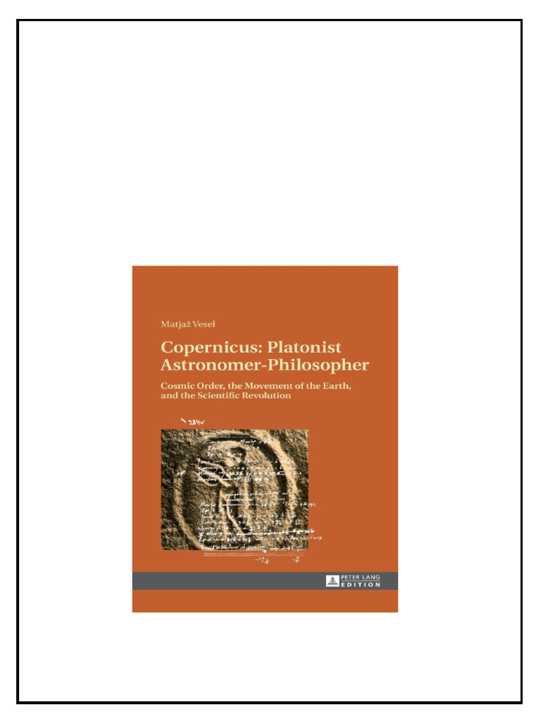 Copernicus Platonist Astronomerphilosopher Cosmic Order The Movement Of ...