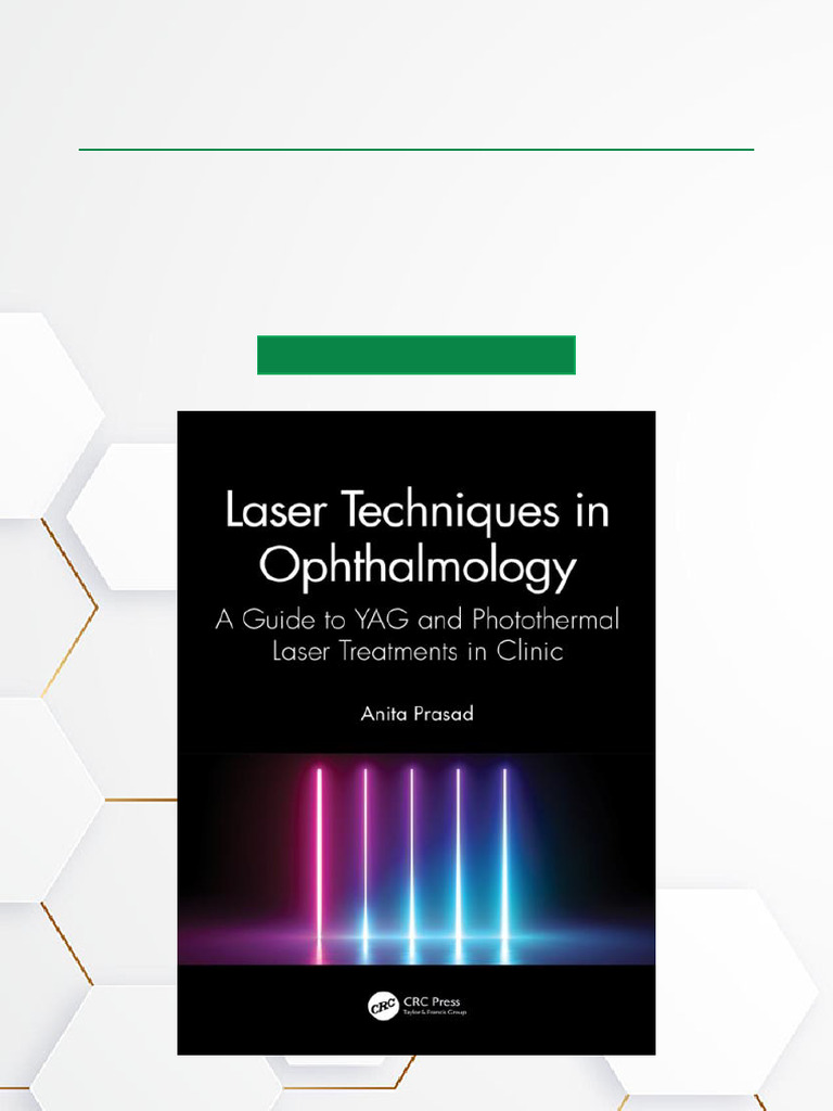 Laser Techniques in Ophthalmology A Guide to YAG and Photothermal Laser Treatments in Clinic 1st ...