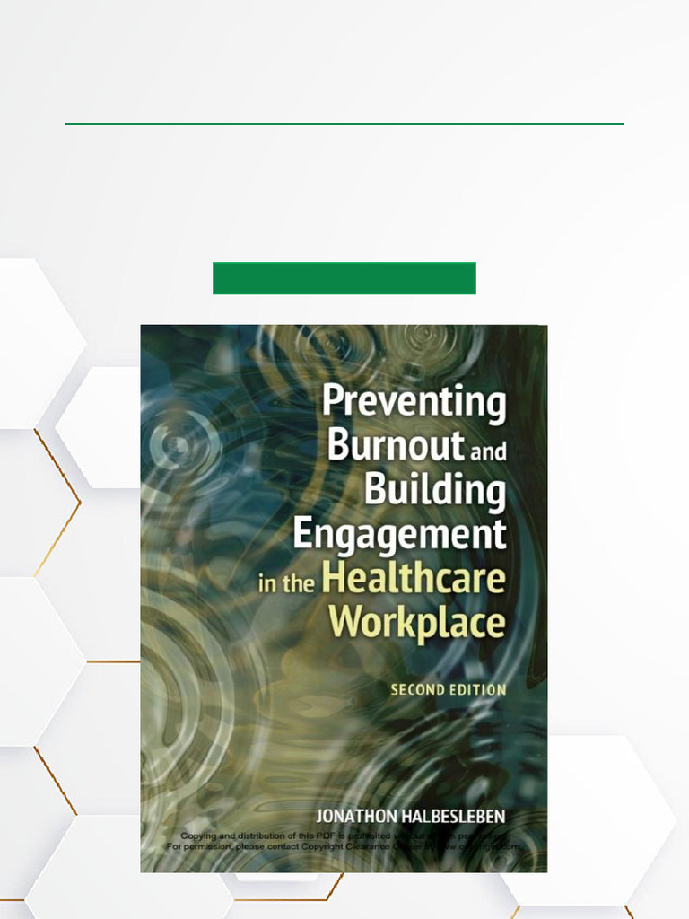 Preventing Burnout and Building Engagement in The Healthcare Workplace ...