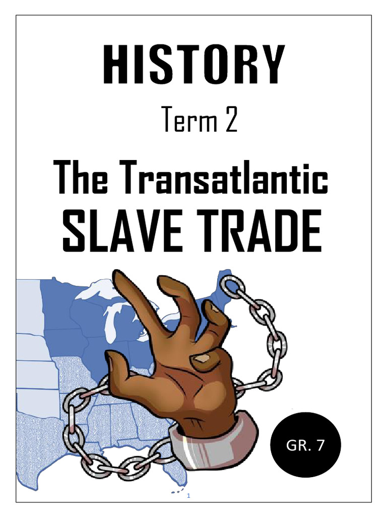 GR 7 History Slavery Term 2 1 | PDF | Slavery | Atlantic Slave Trade
