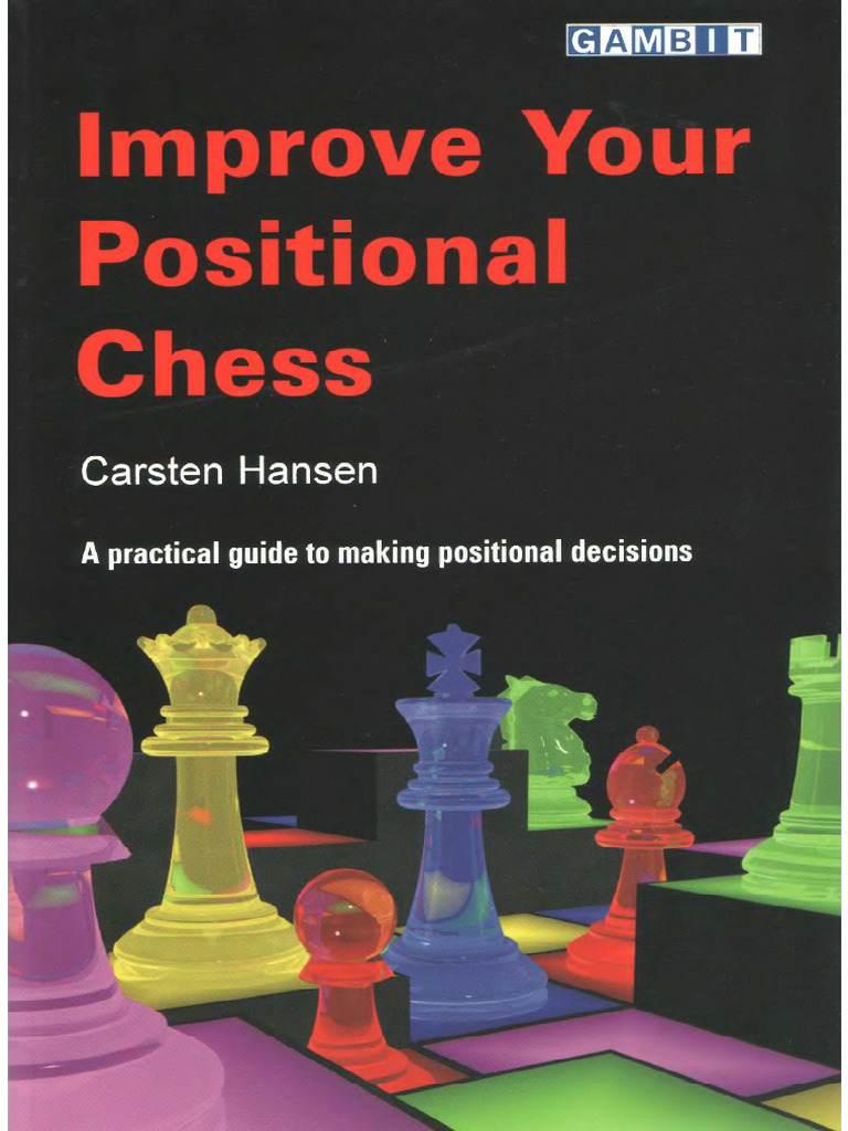 Improve Your Positional Chess - Carsten Hansen | PDF