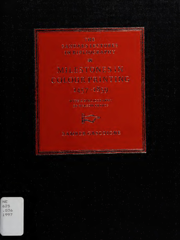 Milestones in Colour Printing 1457-1859 - With A Bibliography ...
