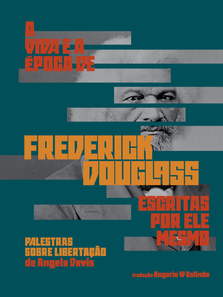 A-vida-e-a-época-de-Frederick-Douglass-escritas-por-ele-Frederick ...