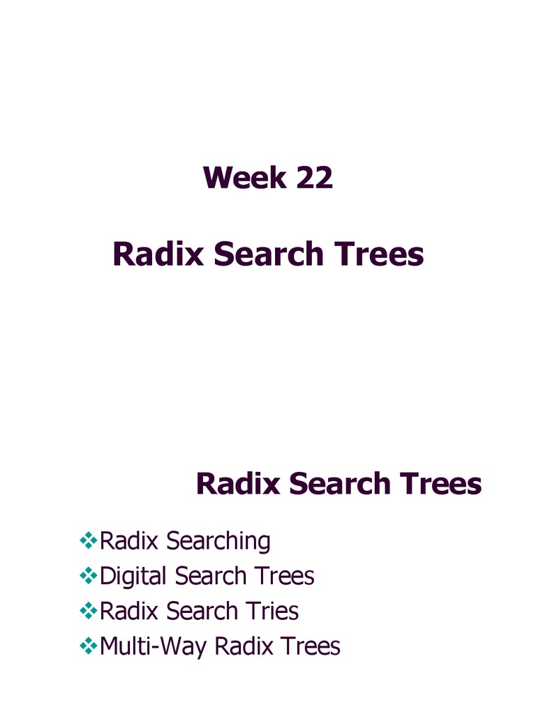 Week Week 22 22: Radix Search Trees | PDF | Computer Data | Information ...